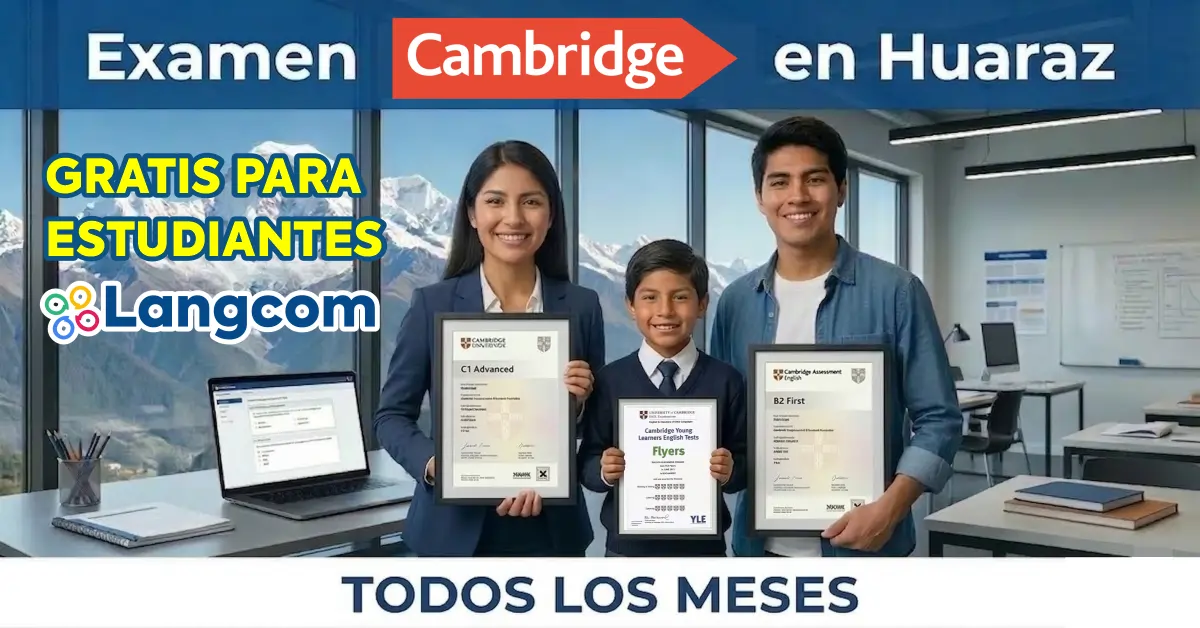 Exámenes oficiales Cambridge English en Huaraz | Sesión del 4 de abril ...